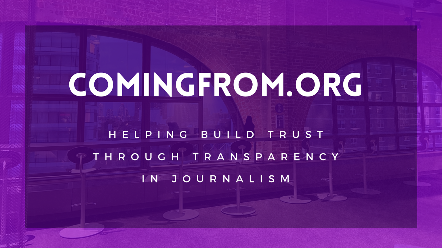 Building trust through transparency in journalism - Coming From Project